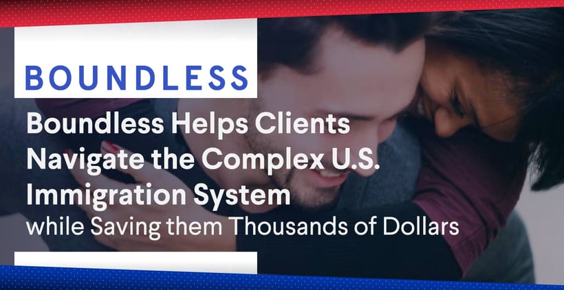 Boundless Helps Clients Navigate the Complex U.S. Immigration System ...