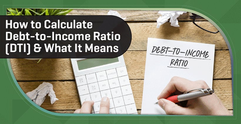 How to Calculate Debt-to-Income Ratio (DTI) & What It Means - BadCredit.org