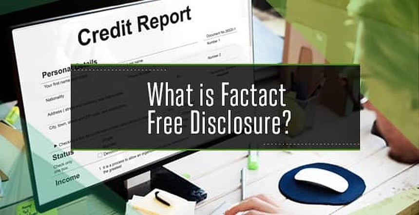 “What is Factact Free Disclosure?” (FACT Act of 2003)