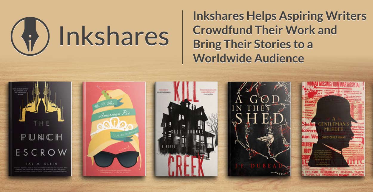 Inkshares Helps Aspiring Writers Crowdfund Their Work and Bring Their ...