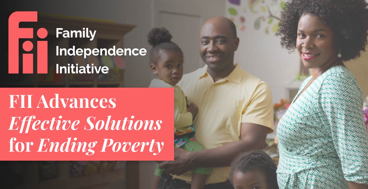Family Independence Initiative Advances Effective Solutions for Ending ...