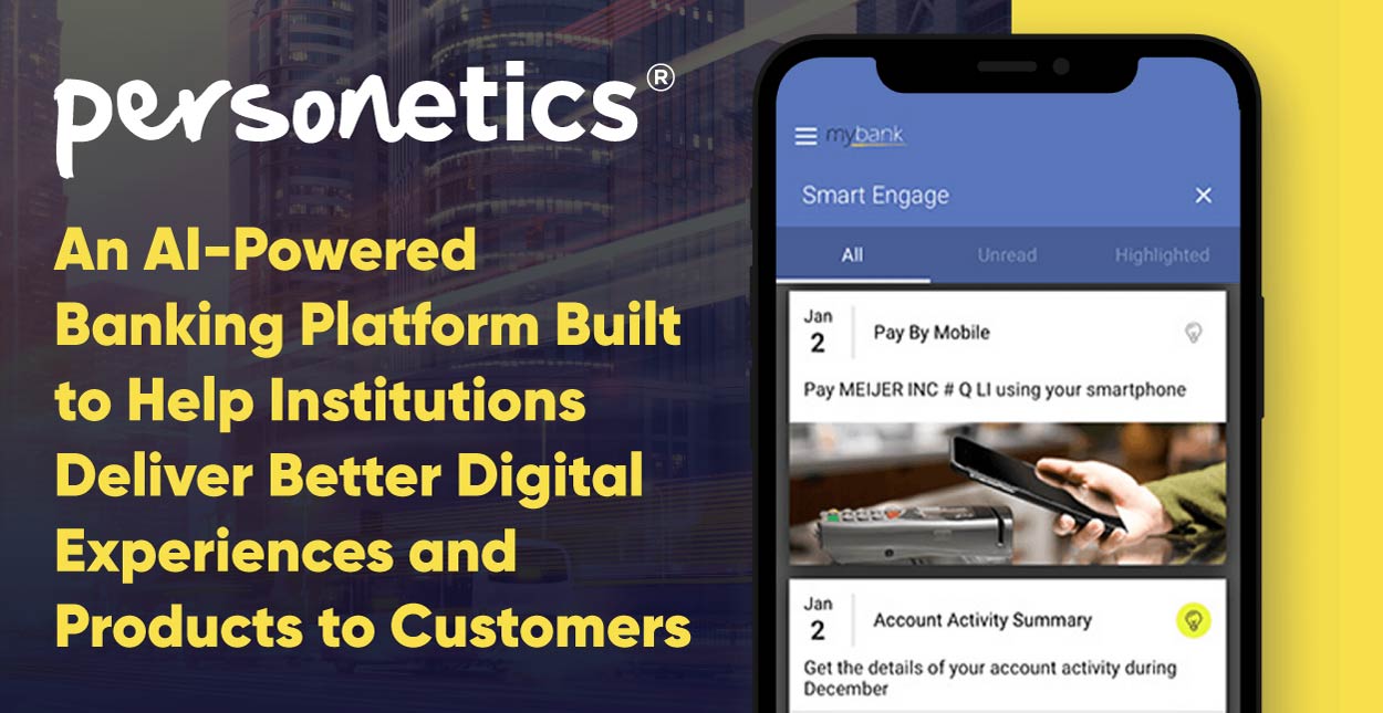 Personetics: An AI-Powered Banking Platform Built to Help Institutions ...