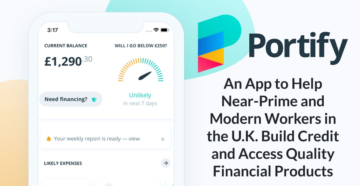 Portify: An App to Help Near-Prime and Modern Workers in the U.K. Build ...
