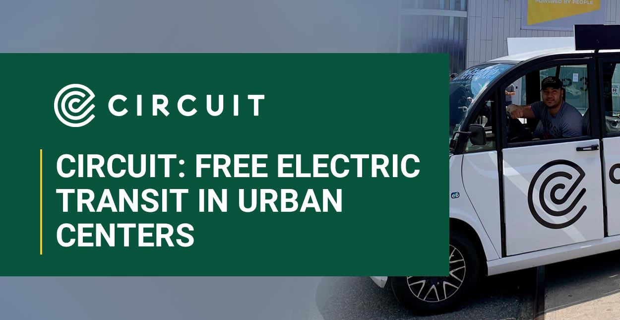 Circuit’s All-Electric Fleet Offers Free Transit in Cities that Can ...