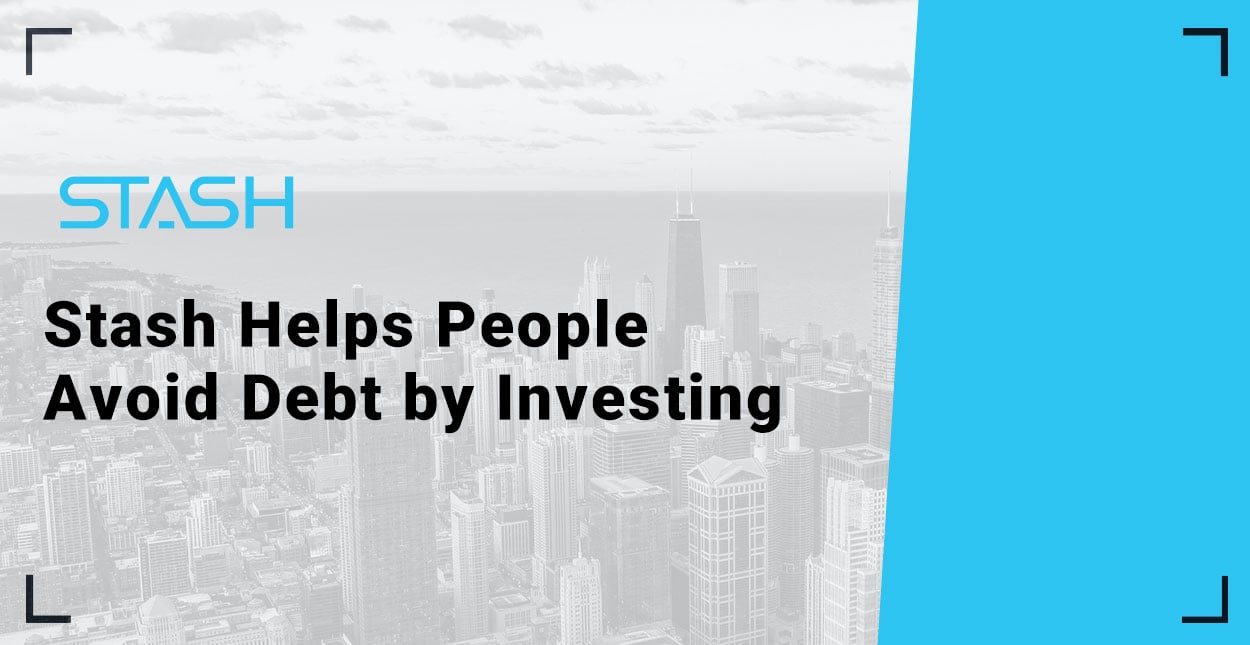 Stash Simplifies and Democratizes Wealth-Building So Investors Can More ...