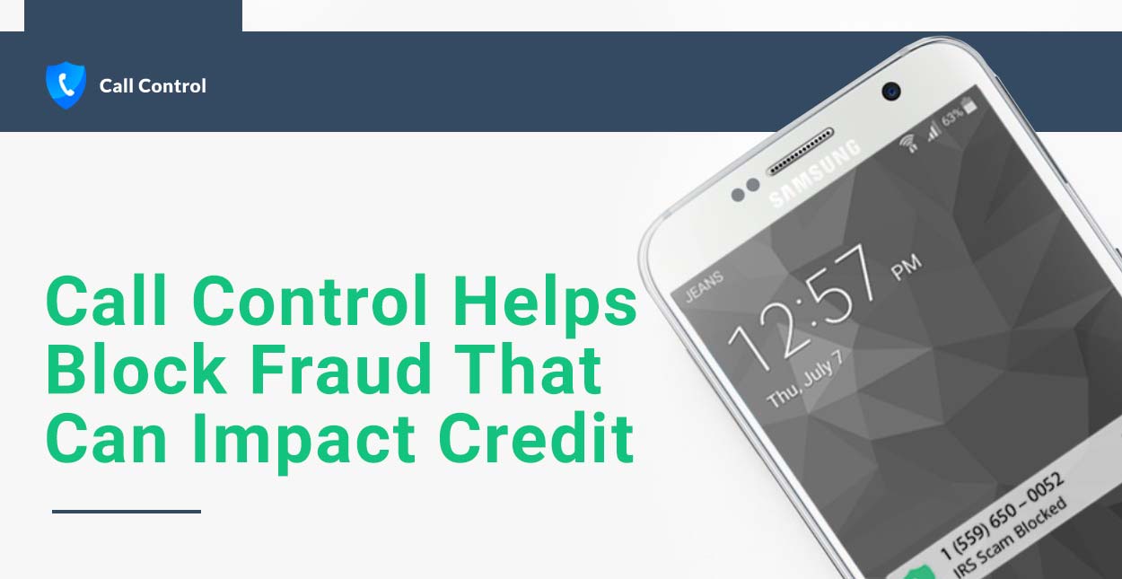 Call Control Helps Block Fraudsters Who Steal Information That Can ...