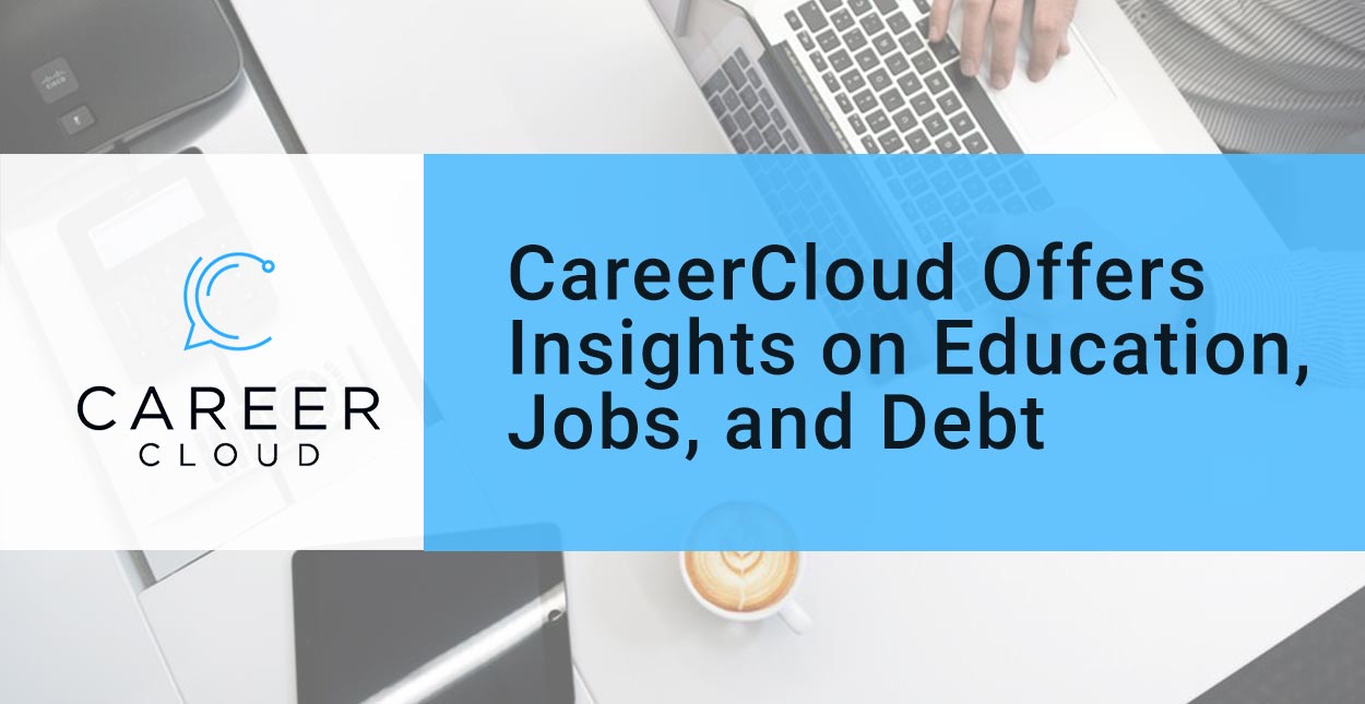 CareerCloud Helps Students and Job Seekers Make Smart Choices About ...