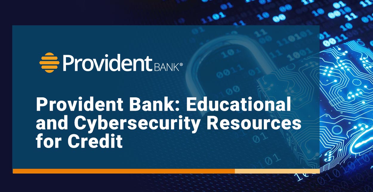 Provident Bank Offers Educational Resources to Help Consumers Build and ...
