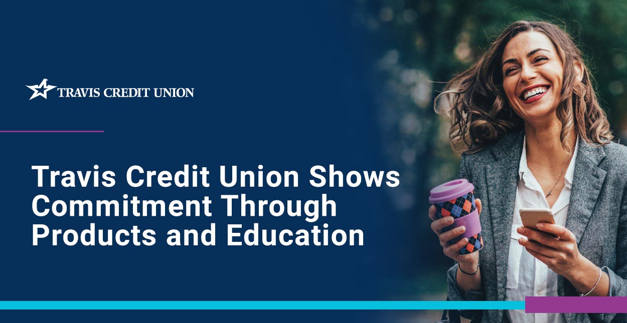 Travis Credit Union Shows Community Commitment Through Its Tailored ...