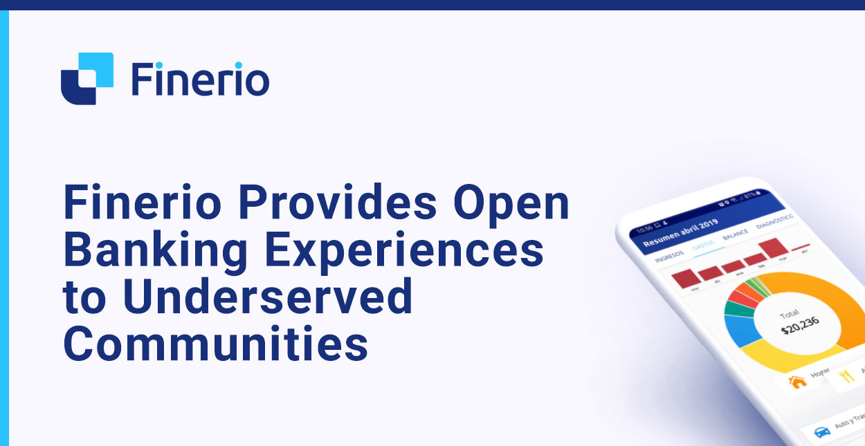Finerio Provides an Open Banking Experience For Underbanked and ...