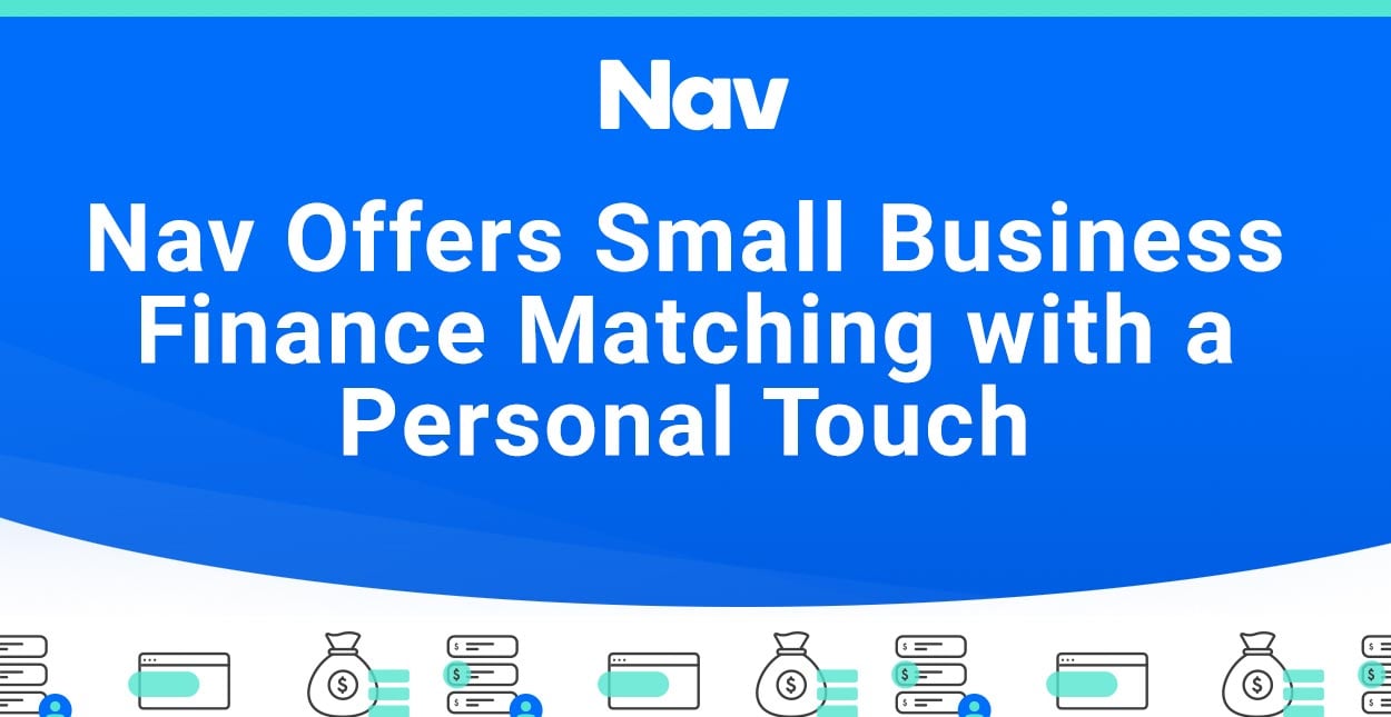 Nav Matches SMBs with Personalized Financing Options That Align With ...