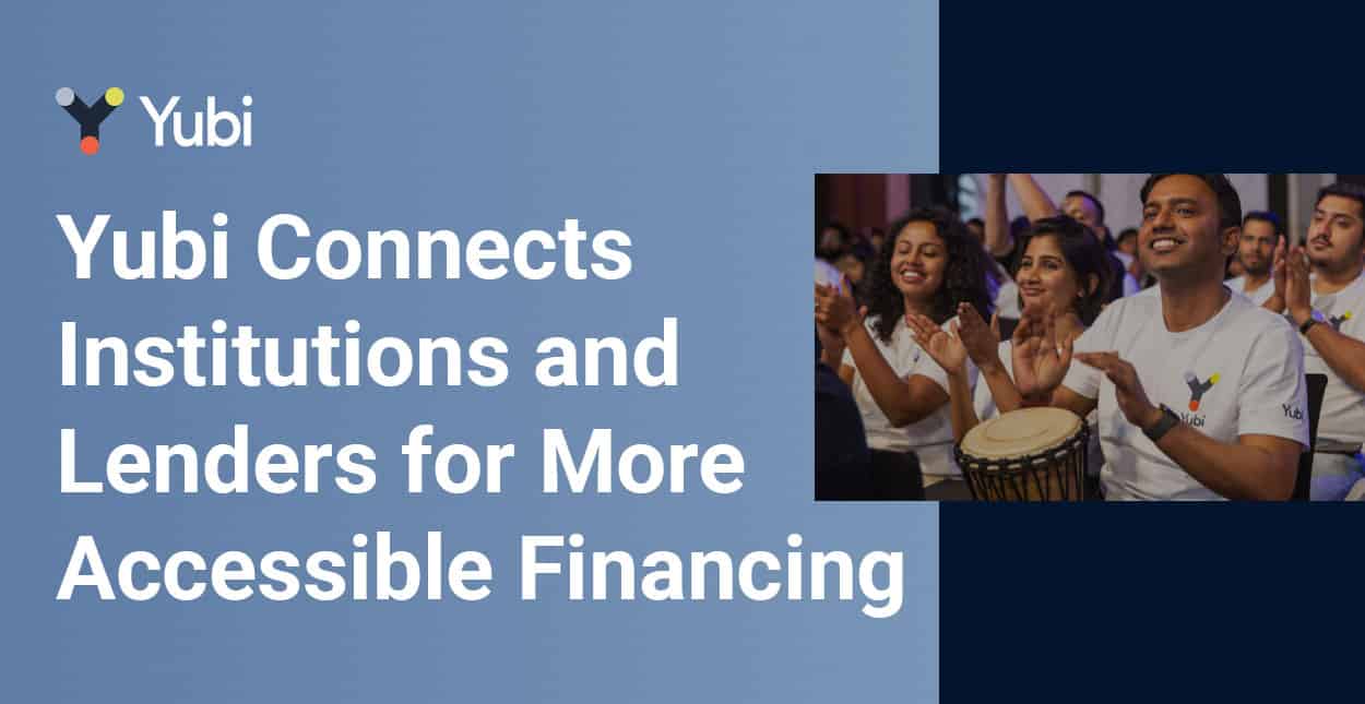 Yubi Connects Lenders With Borrowers and Financial Institutions to ...