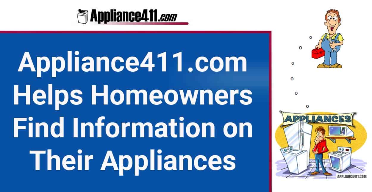 Appliance411.com Helps Educate Homeowners and Property Managers on ...