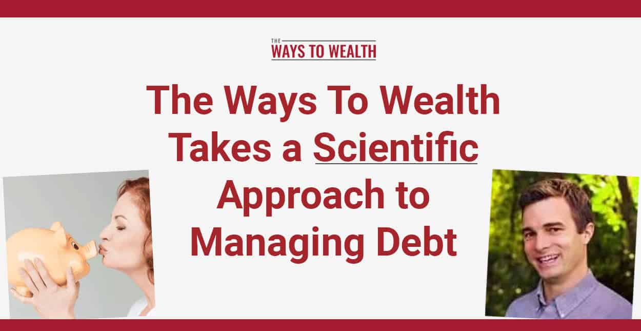 The Ways To Wealth Takes a Scientific Approach to Managing Debt and ...