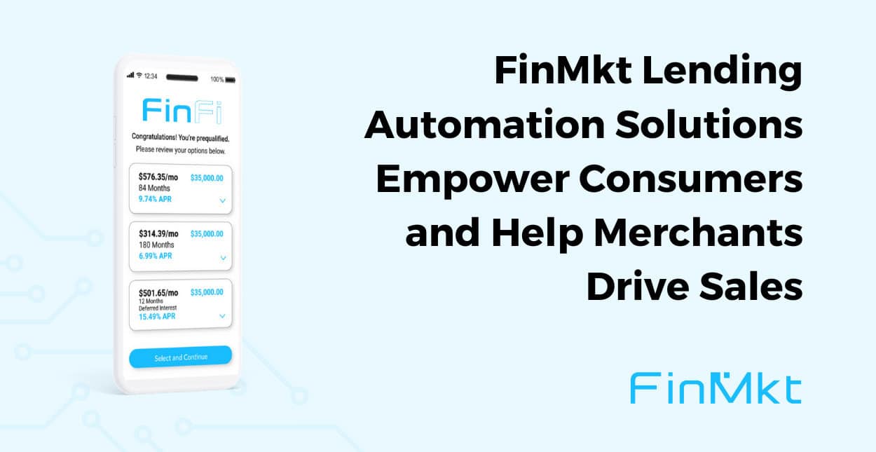 FinMkt Lending Automation Solutions Empower Consumers and Help ...