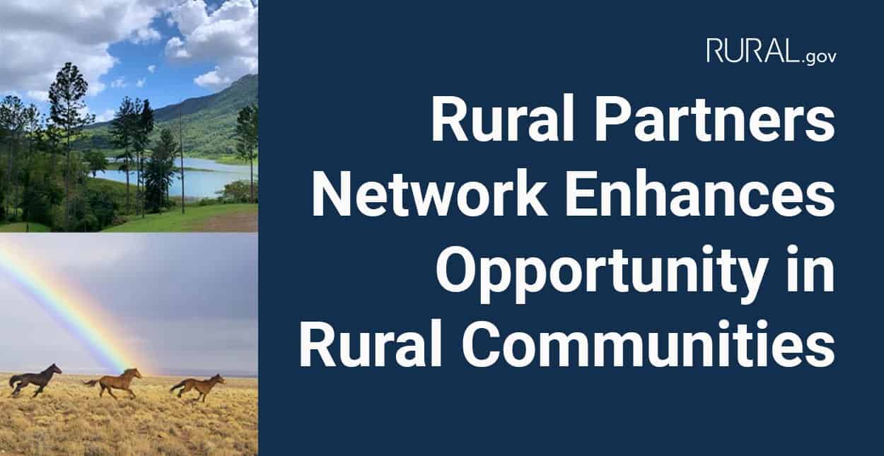 Rural Partners Network Connects Federal Agencies with Local Partners to ...