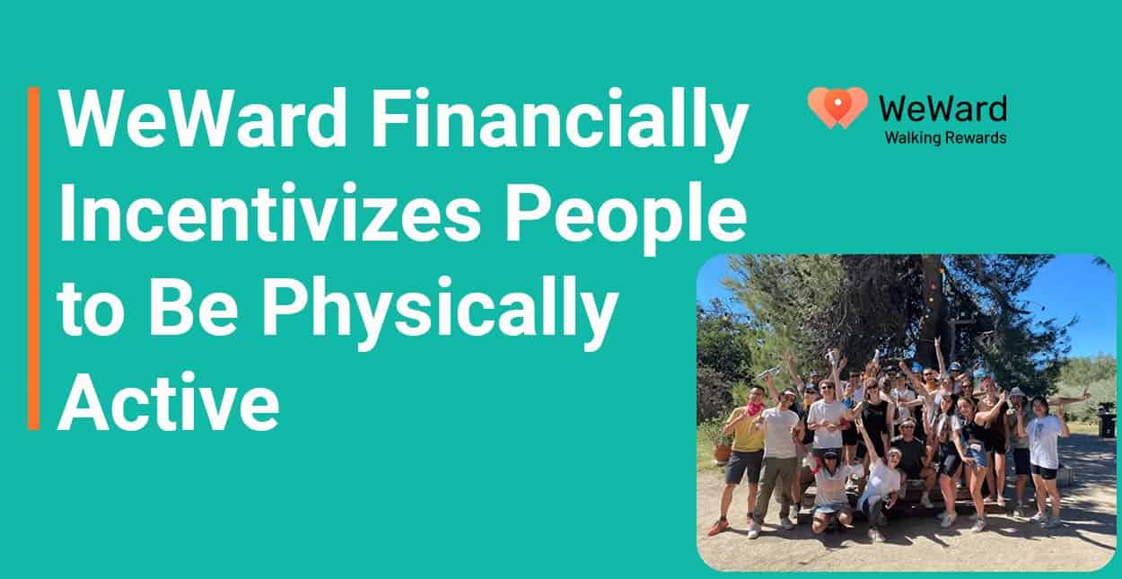 WeWard Offers People Financial Rewards for Walking to Promote Better ...
