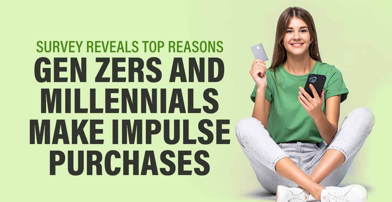 Survey Reveals Top Reasons Gen Zers and Millennials Make Impulse ...