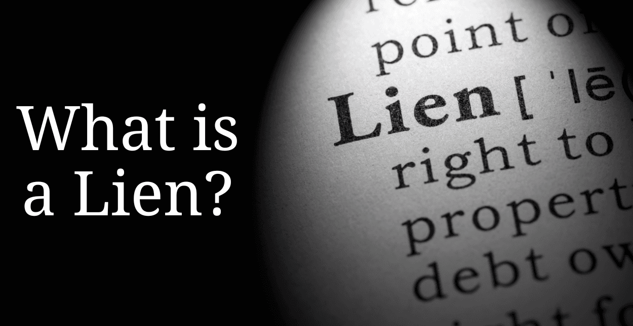 What is a Lien? How Institutions Secure Debt, Property & Taxes ...
