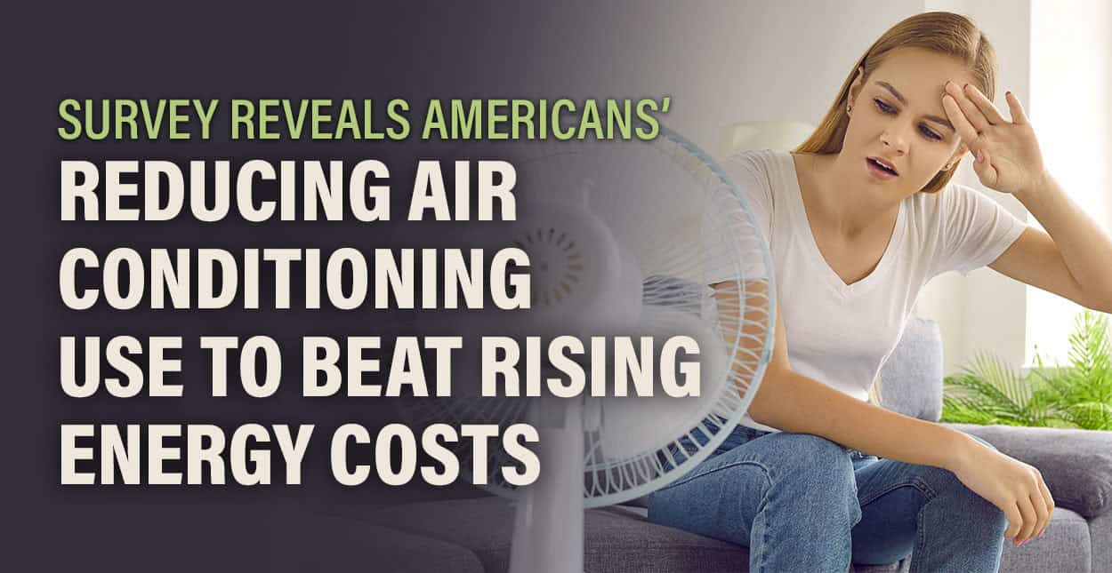 Survey Reveals Americans Are Reducing Air Conditioning Use To Beat ...