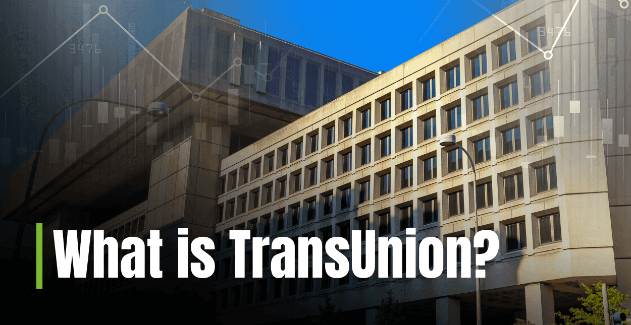 What is TransUnion? A Closer Look at One of the Three Major Credit ...