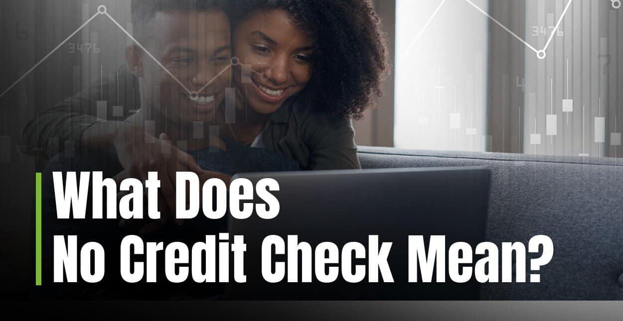 What Does No Credit Check Mean? How Lenders Determine Risk Without ...
