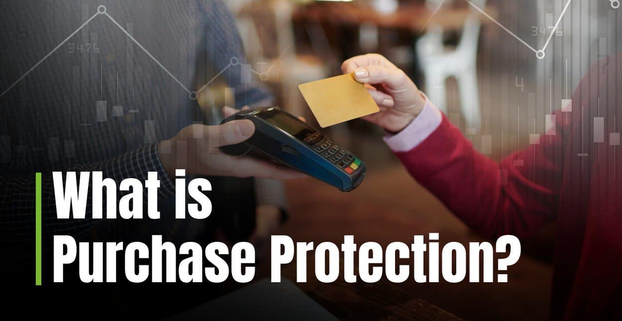 What is Purchase Protection? How Your Card Can Help Reimburse Certain ...