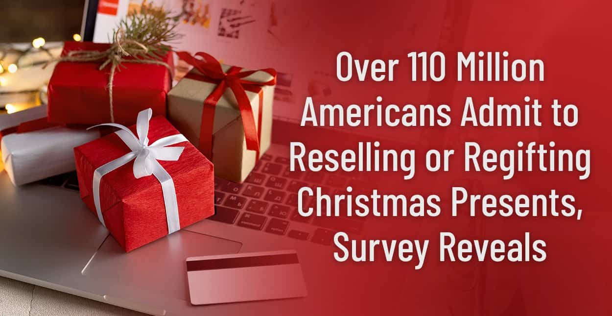 Over 110 Million Americans Admit to Reselling or Regifting Christmas ...