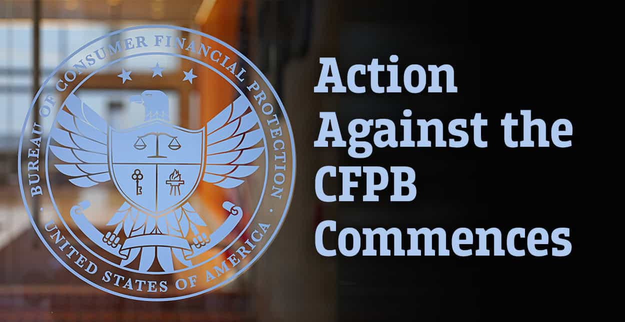 Action Against the CFPB Commences: A Look at How We Got Here and Where ...
