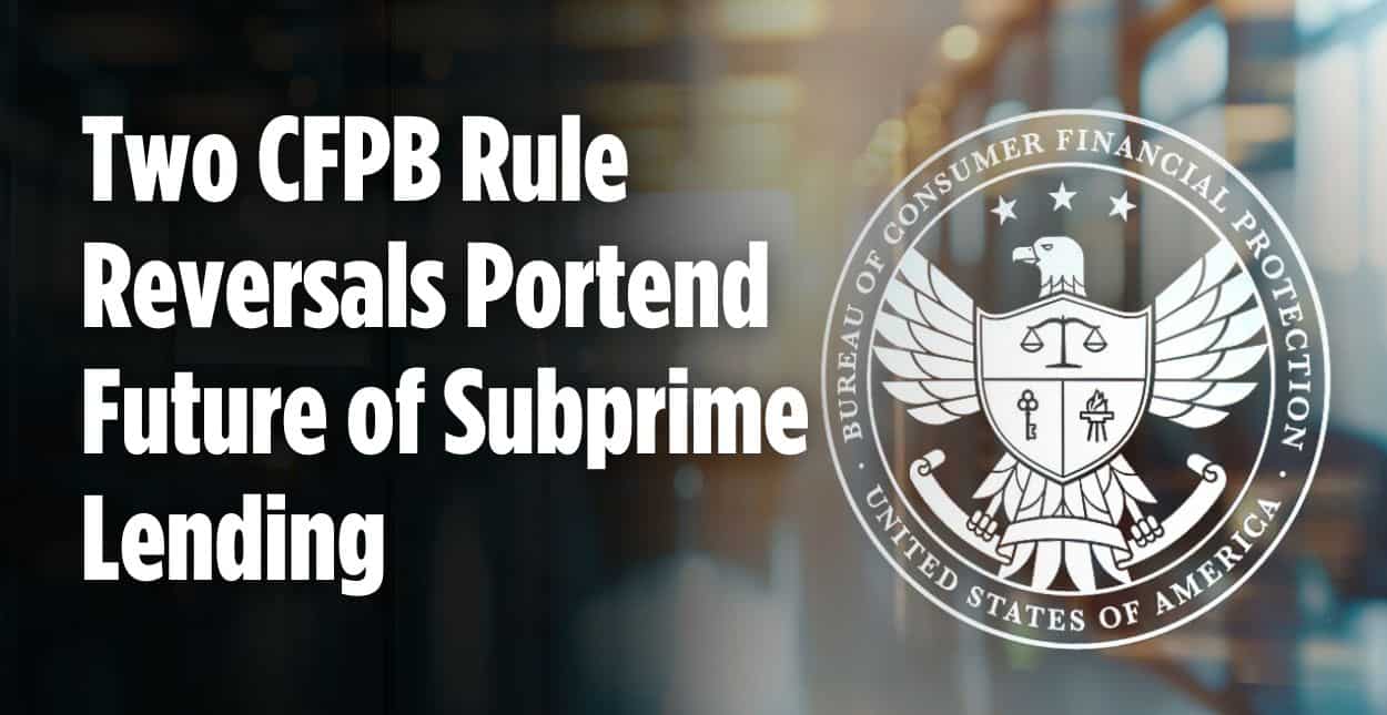 CFPB Retreats: Two Rule Reversals Portend Future of Subprime Lending - BadCredit.org