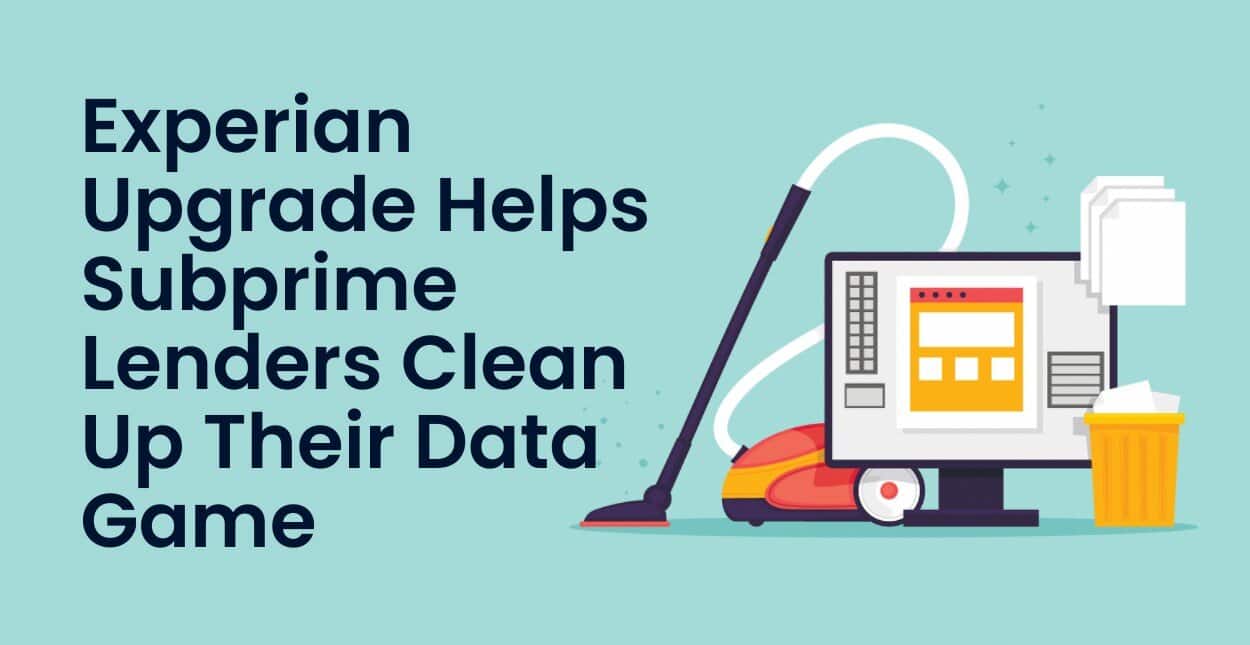 Experian's Aperture Data Studio Upgrade Helps Subprime Lenders Clean Up ...