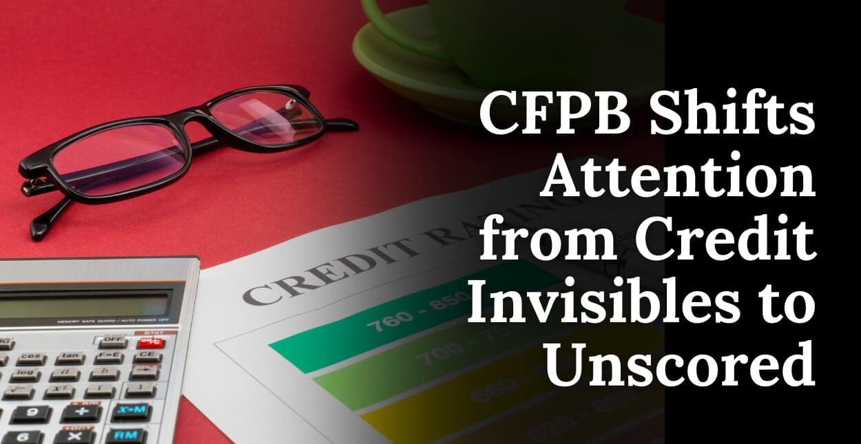 CFPB Finds Credit Invisibility Far Rarer Than Thought; Spotlight Now on ...