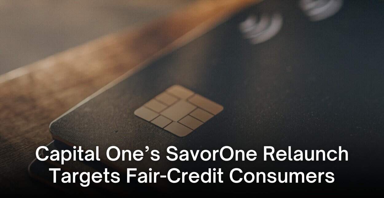 Capital One Revives SavorOne to Court Fair-Credit Borrowers - BadCredit.org