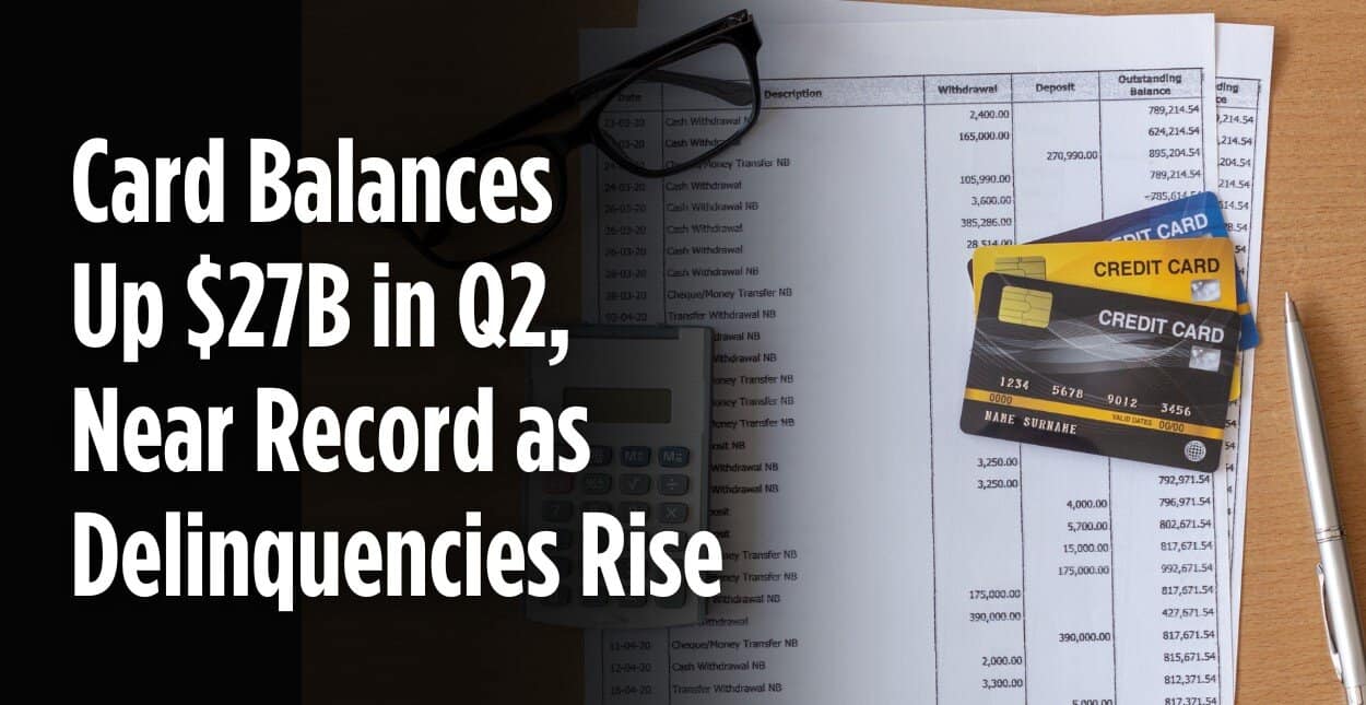 Card Balances Up $27B in Q2, Near Record as Delinquencies Rise - BadCredit.org