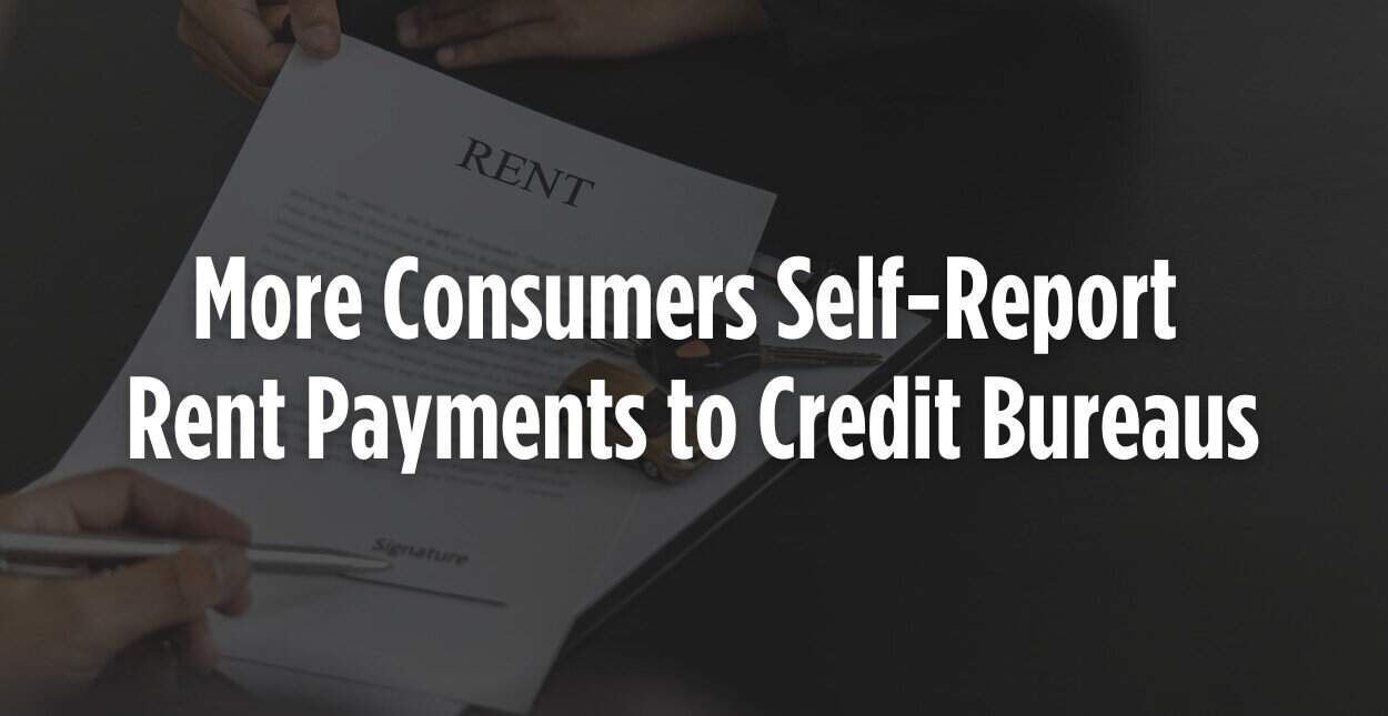 More Consumers are Self-Reporting Rent Payments to Credit Bureaus ...