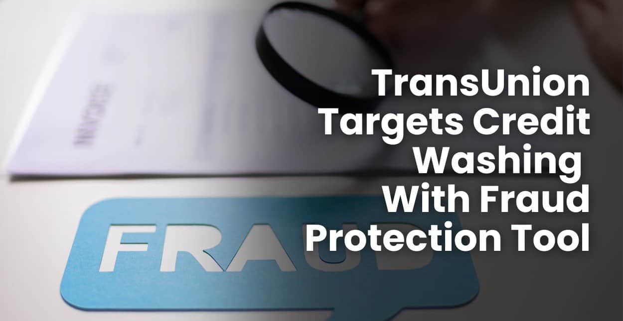 TransUnion Unveils New Solution to Protect Lenders From the Growing ...