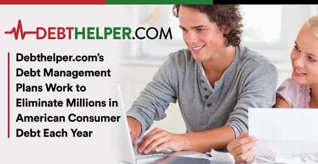 Debthelper.com’s Debt Management Plans Work to Eliminate Millions in ...