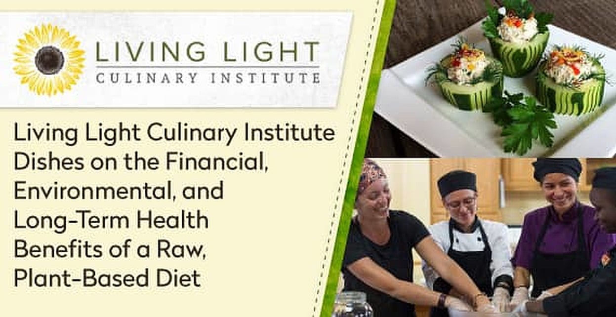 Living Light Culinary Institute Dishes on the Financial, Environmental ...